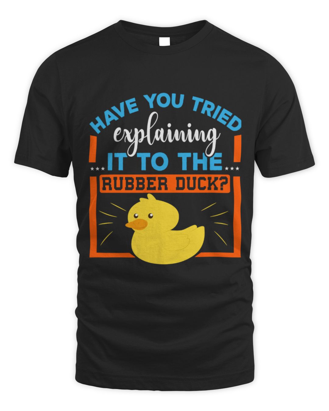 Explain It To The Rubber Duck Code Computer Programmer