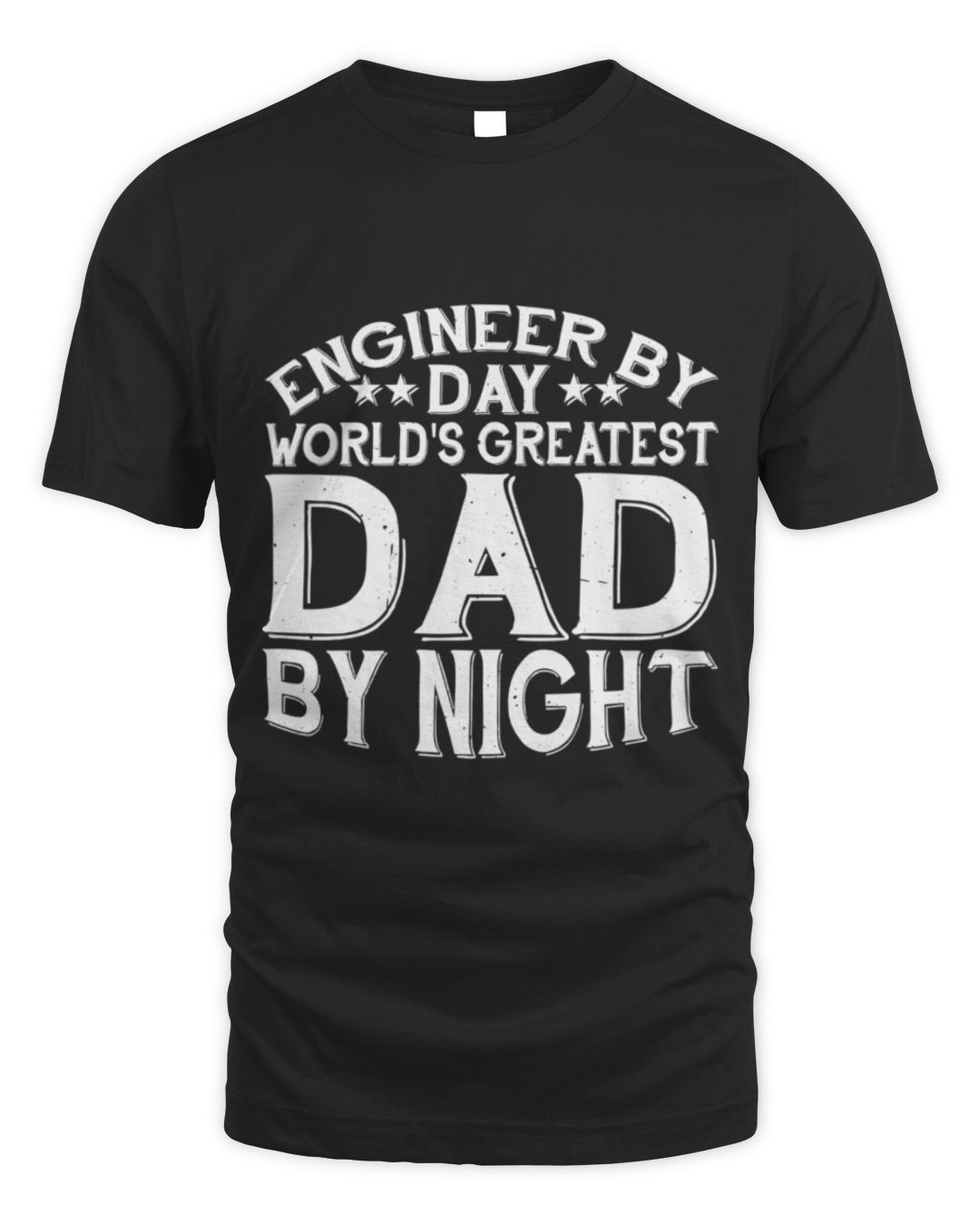 Engineer By Day, World's Greatest Dad By Night